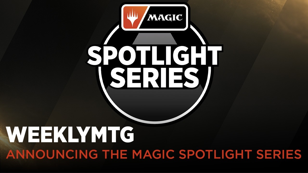 WeeklyMTG | Announcing Magic Spotlight Series - YouTube