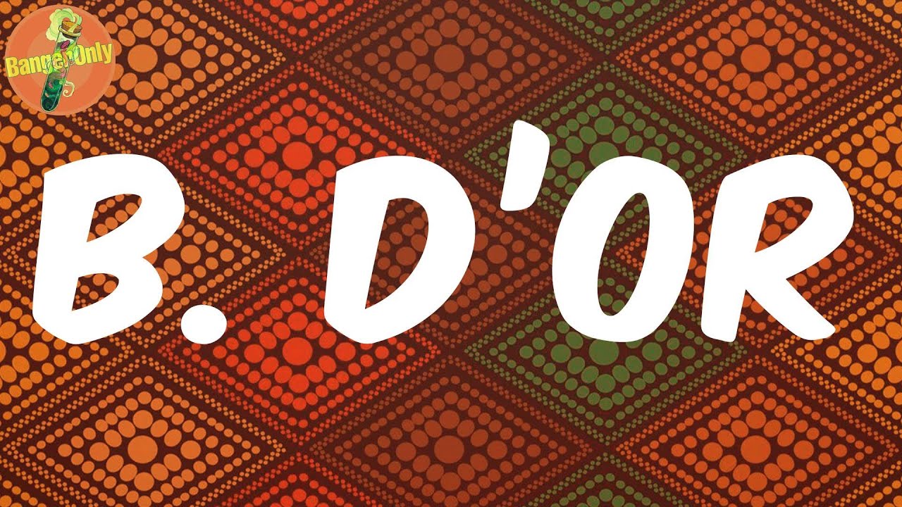 B. D’OR (Lyrics) - Burna Boy - YouTube