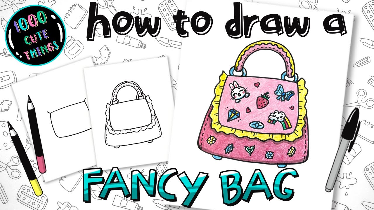 HOW to DRAW a BAG (fancy and cute). Easy and fun tutorial! - YouTube