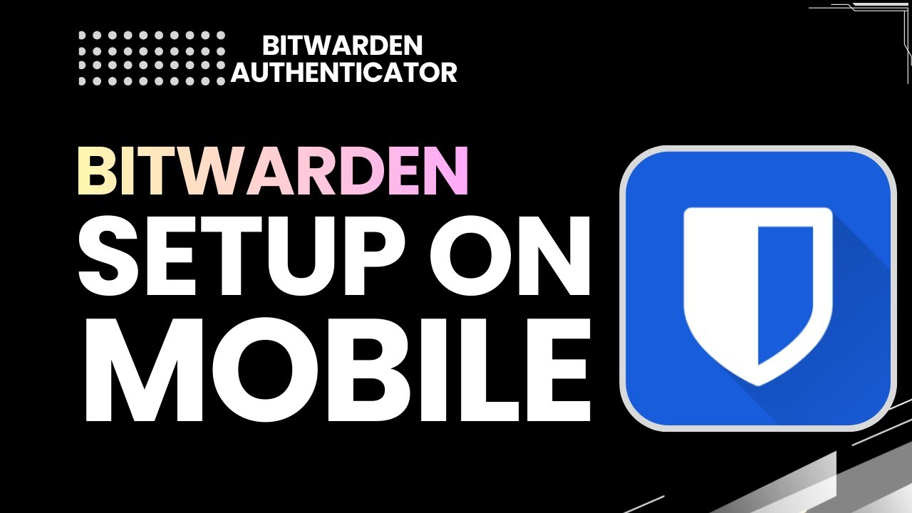 How To Set Up Bitwarden Authenticator On Mobile | 2FA Setup Guide 2026 ...