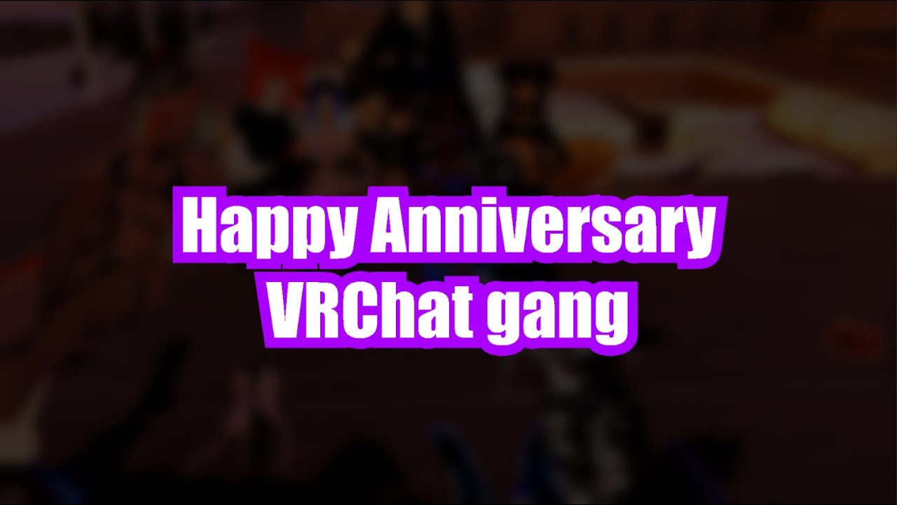 VRChat Gang One Year Anniversary! - YouTube