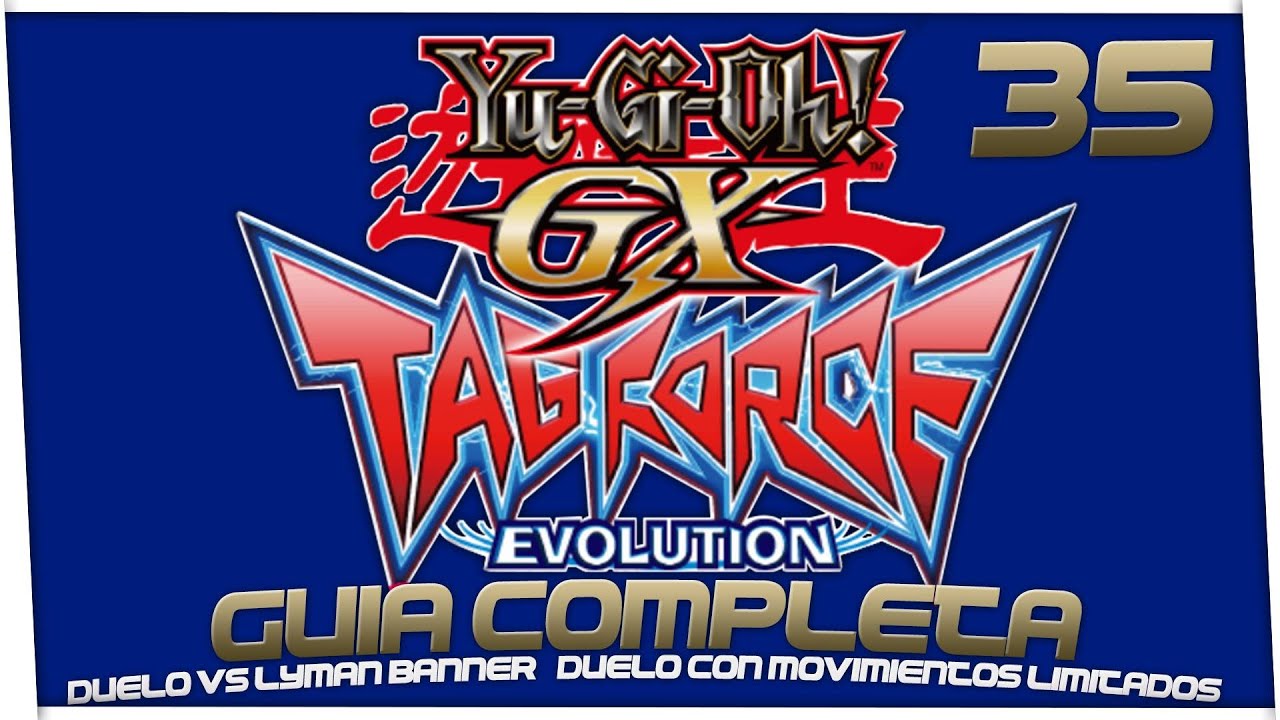 Yugioh GX Tag Force Evolution | Cap 35 - Duelo vs Lyman Banner - Duelo ...