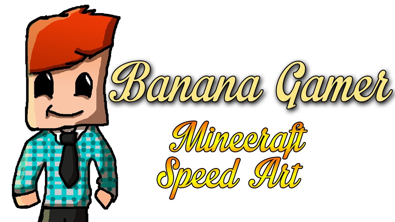 Banana Gamer - Minecraft Speed Art - YouTube