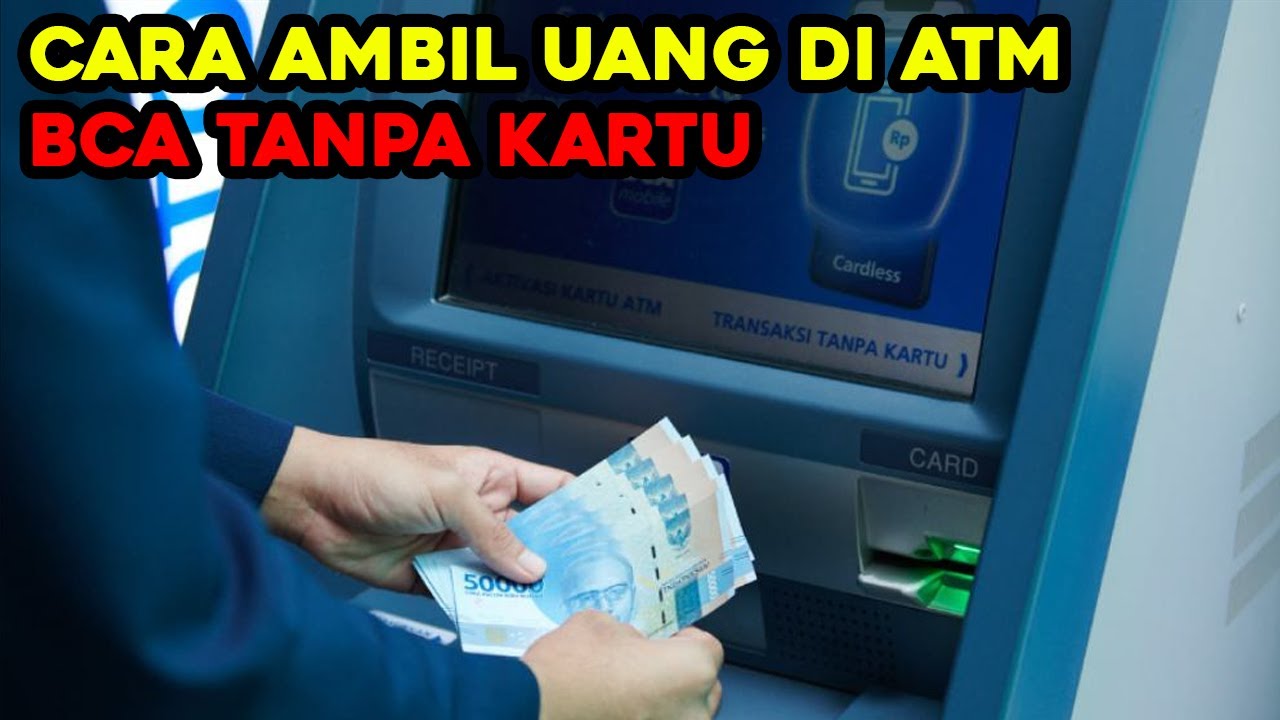 Cara Tarik Tunai dan Setor di Mesin ATM BCA Tanpa Kartu - YouTube