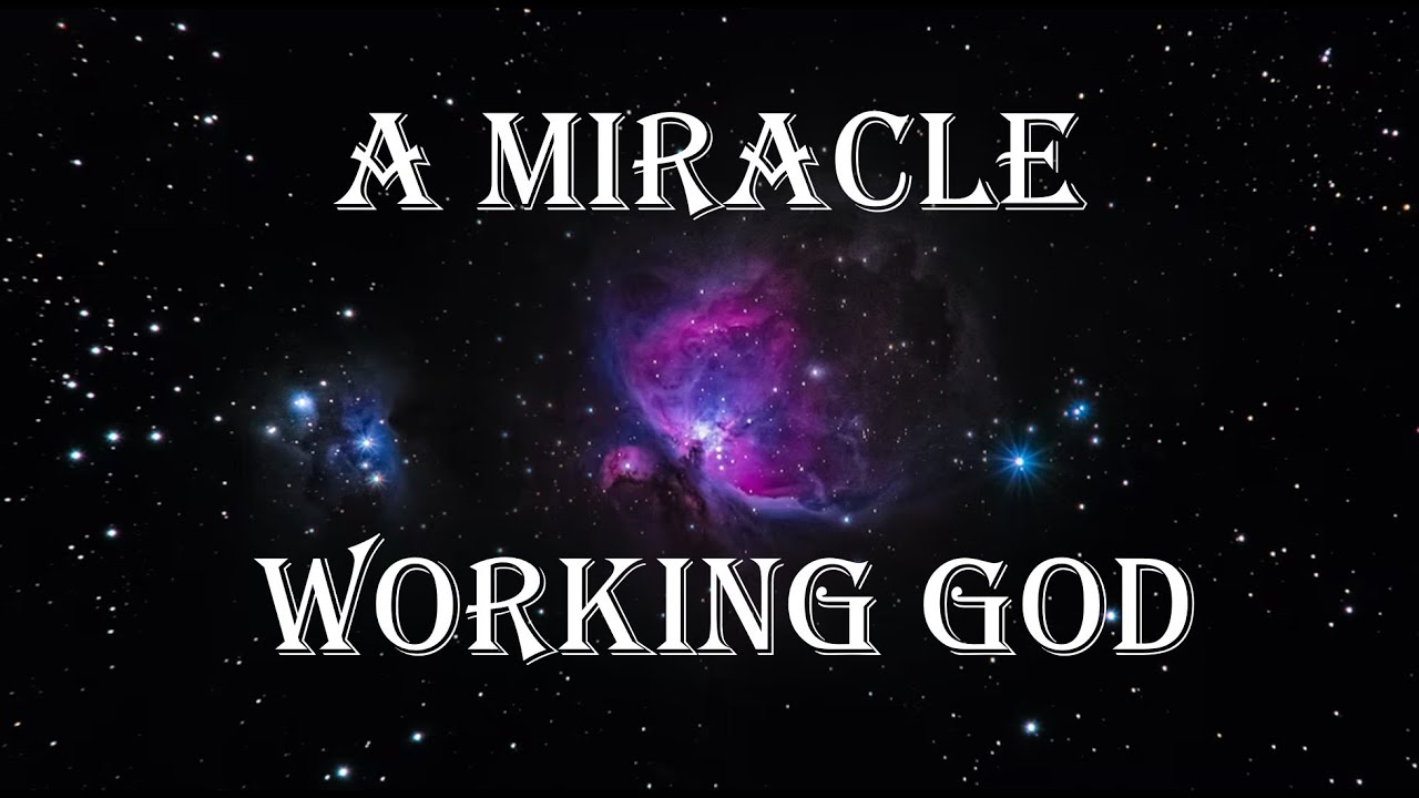 112821 A Miracle Working God - YouTube