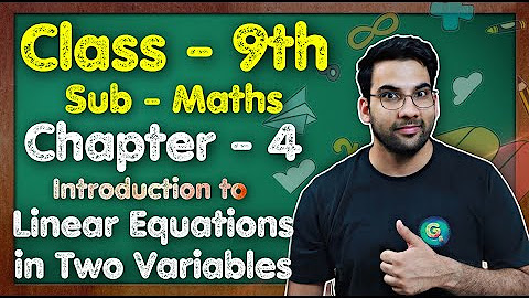 Class - 9th, Chapter - 4 (Linear Equation in Two Variable) Maths NCERT ...