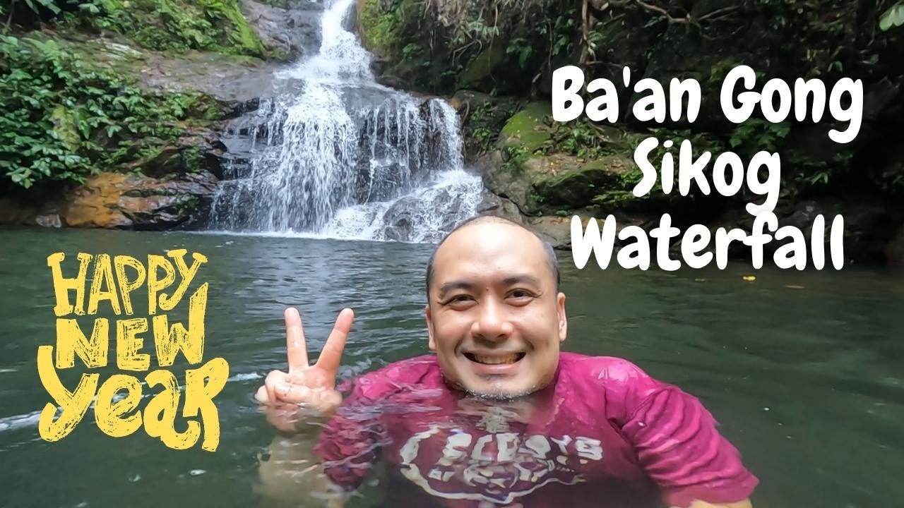 NEW YEAR ADVENTURE: BA'AN GONG SIKOG WATERFALL - YouTube