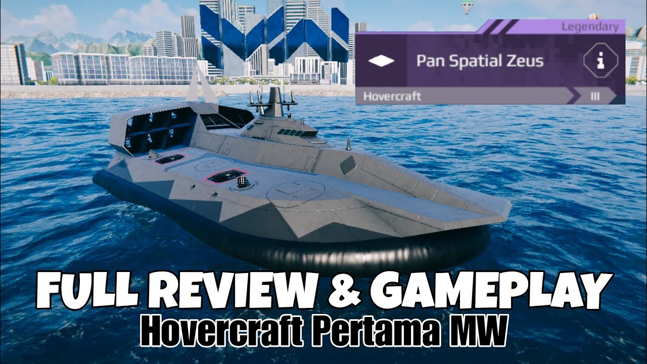 [MODERN WARSHIPS] PAN SPATIAL ZEUS KAPAL TIPE BARU HOVERCRAFT PERTAMA ...