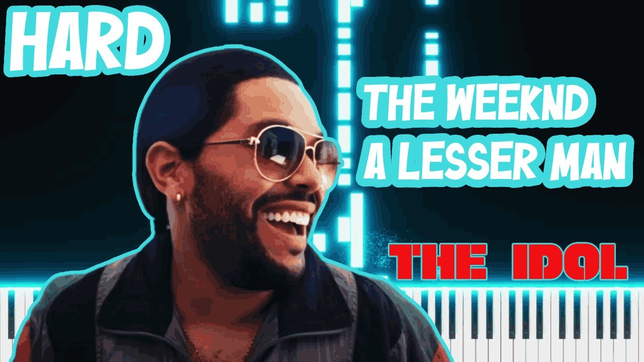 The Weeknd - A Lesser Man | from The Idol | HARD Piano Tutorial by ...