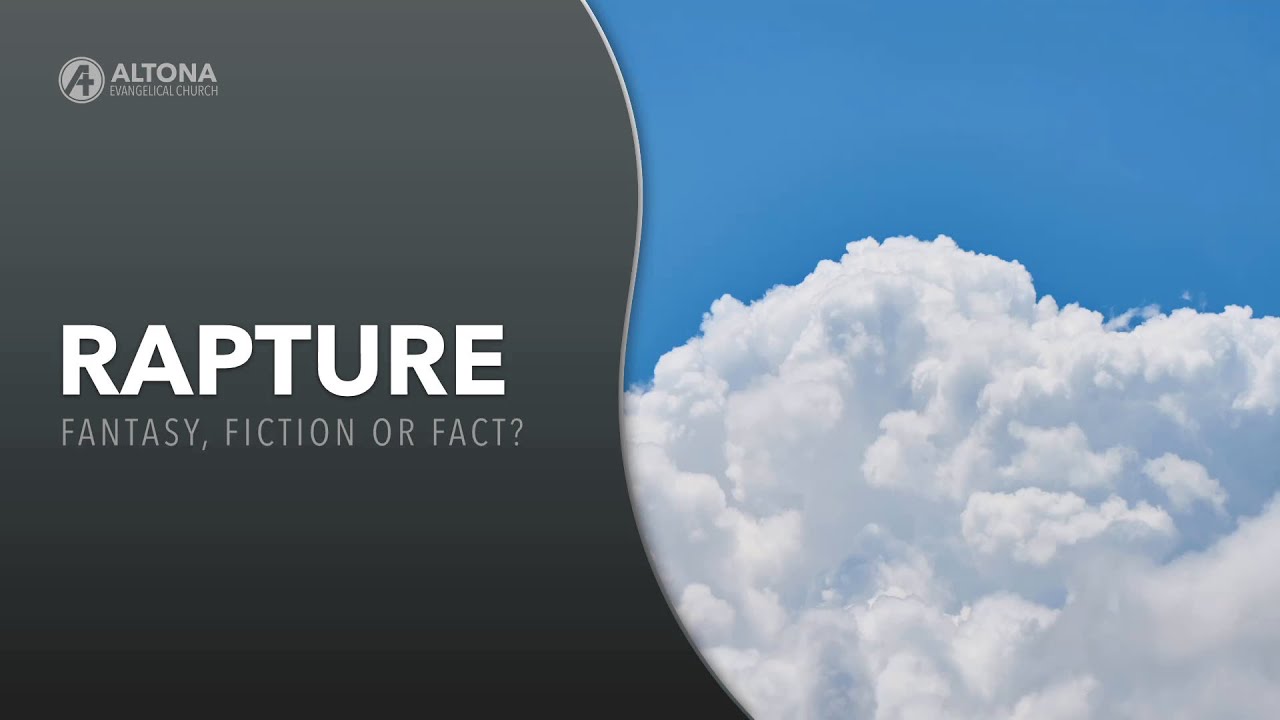 RAPTURE: Fantasy, Fiction or Fact? - YouTube