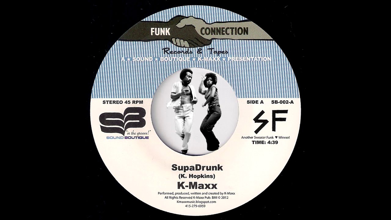 K-Maxx - SupaDrunk [Sound Boutique] 2013 Modern Funk Boogie 45 - YouTube