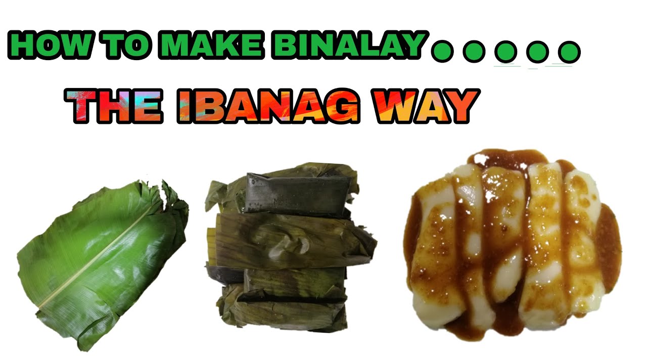 HOW TO MAKE BINALAY THE IBANAG WAY - YouTube