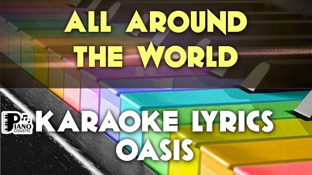 ALL AROUND THE WORLD OASIS KARAOKE LYRICS VERSION PSR S975 - YouTube