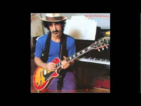 Shut Up 'N Play Yer Guitar - Frank Zappa - YouTube