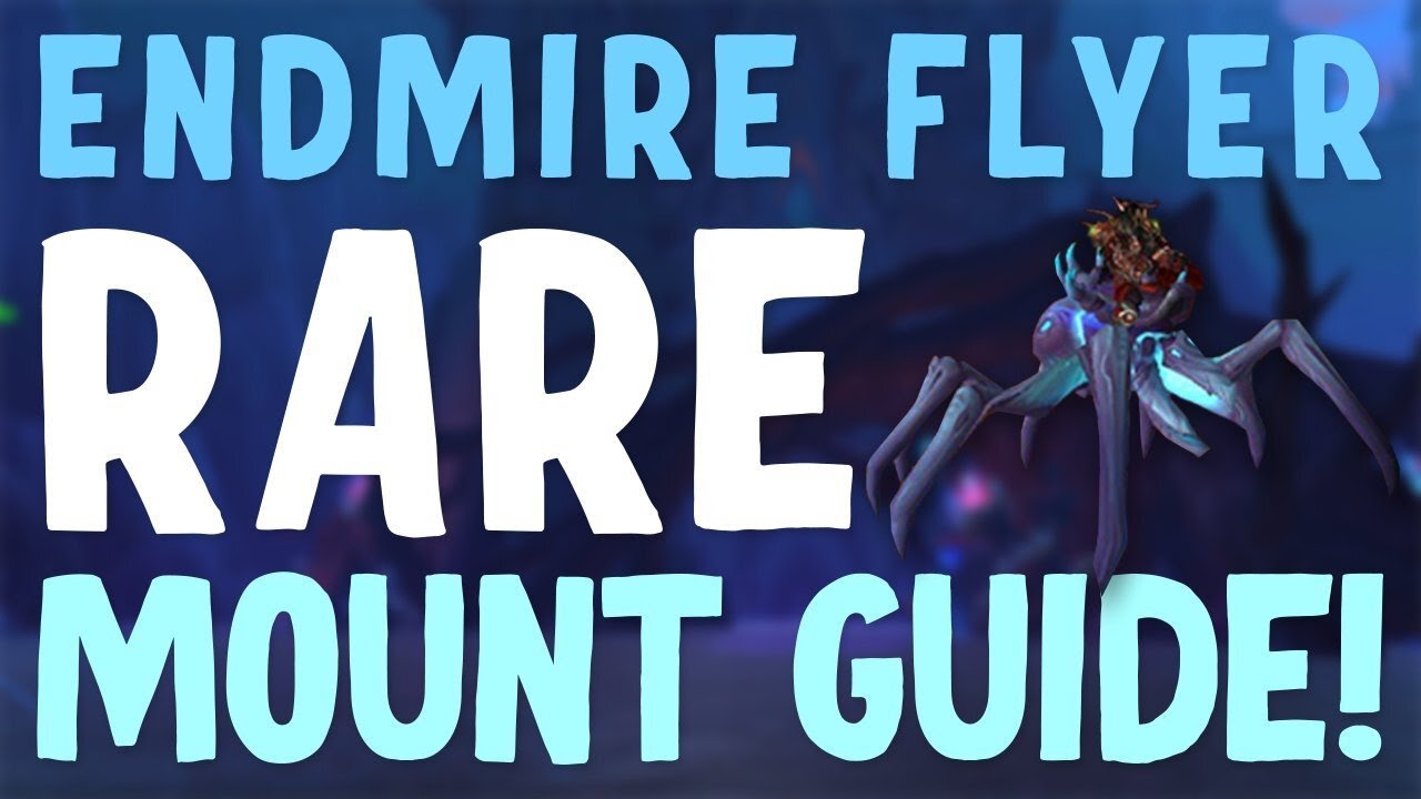 How to Get The Endmire Flyer Rare Mount Guide | World of Warcraft ...