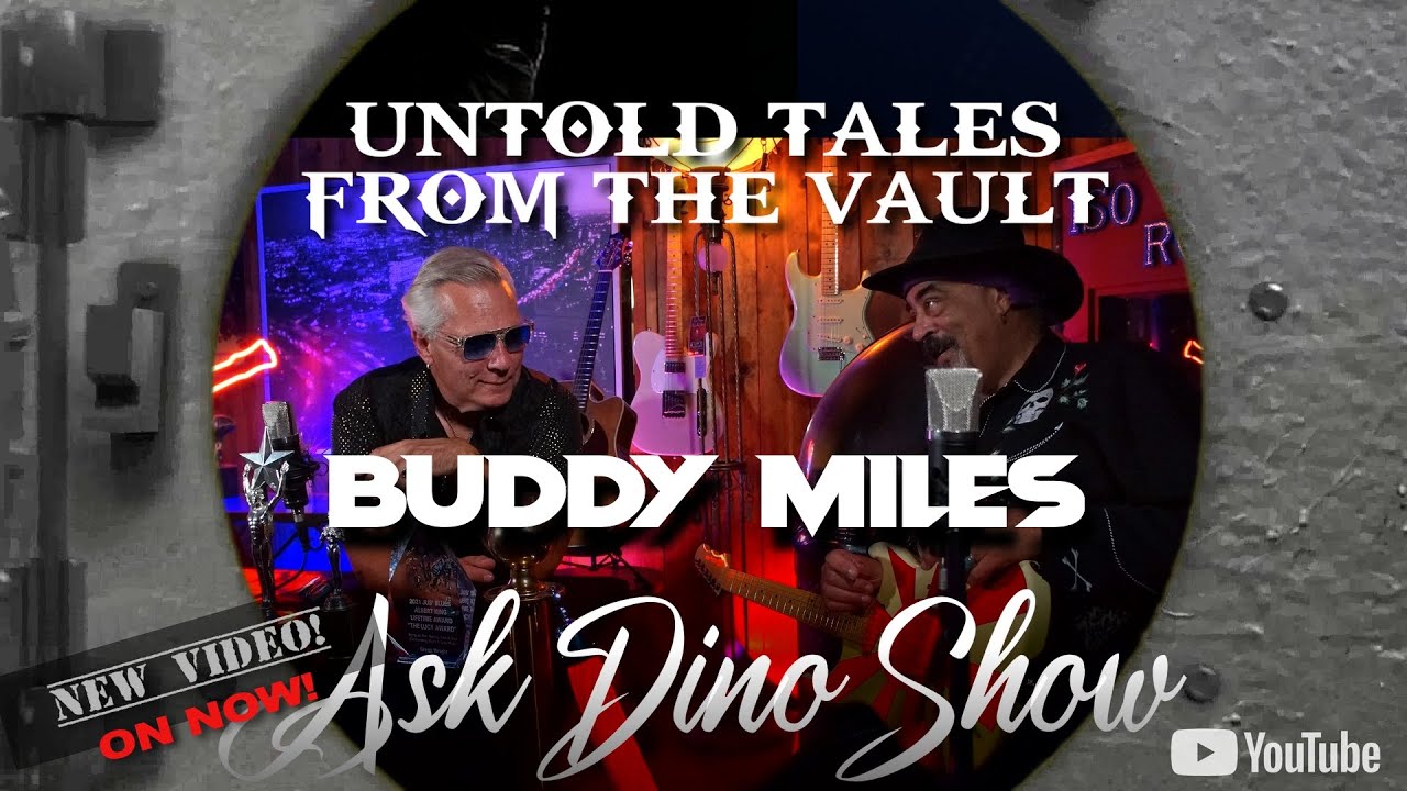 Untold Tales from the Vault, Buddy Miles. The Ask Dino Show Special ...