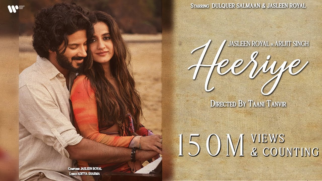 Heeriye song lyrics jasleen royal ft.arijit Singh & dulquer Salmaan ...