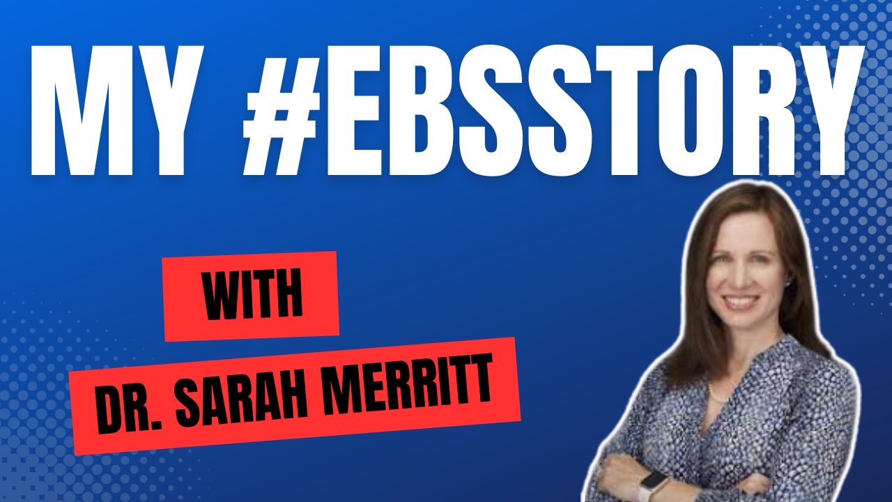 My EBS Success Story with Dr. Sarah Merritt - YouTube