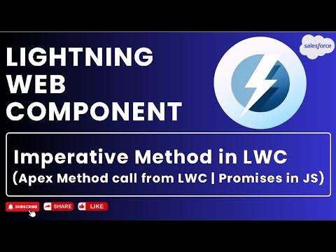 Imperative Method in LWC | Apex Method call from LWC | Promises in JS #lightningwebcomponent ...