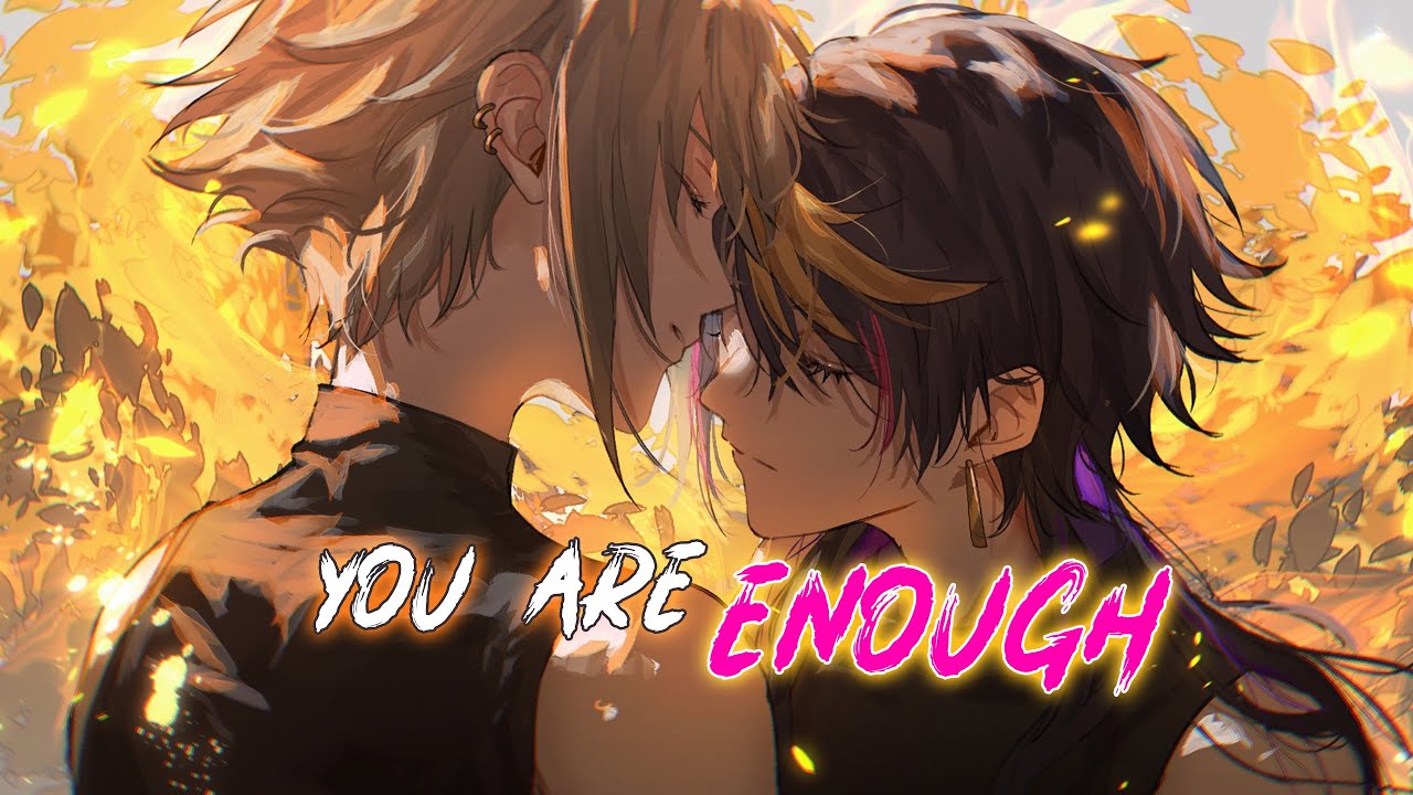 Nightcore - You Are Enough - YouTube
