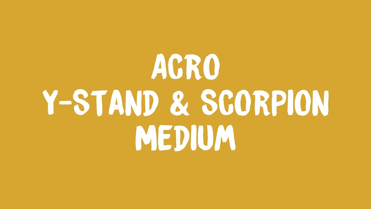 Acro: Y Stand & Scorpion - YouTube