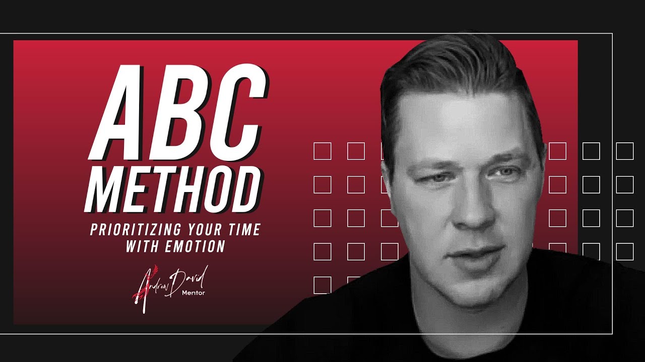 ABC Method - Prioritizing your time with emotion - YouTube