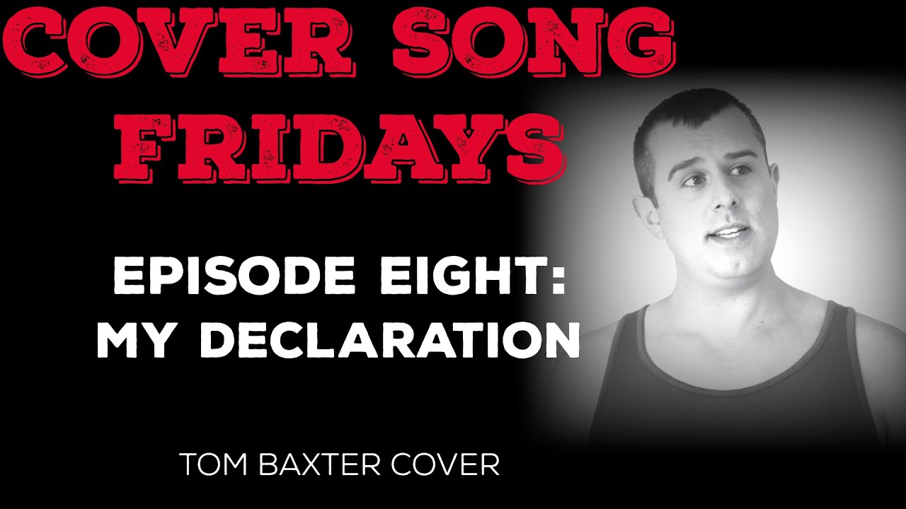 Nathan Temby | COVER SONG FRIDAYS | S3:E8 | My Declaration (Tom Baxter ...