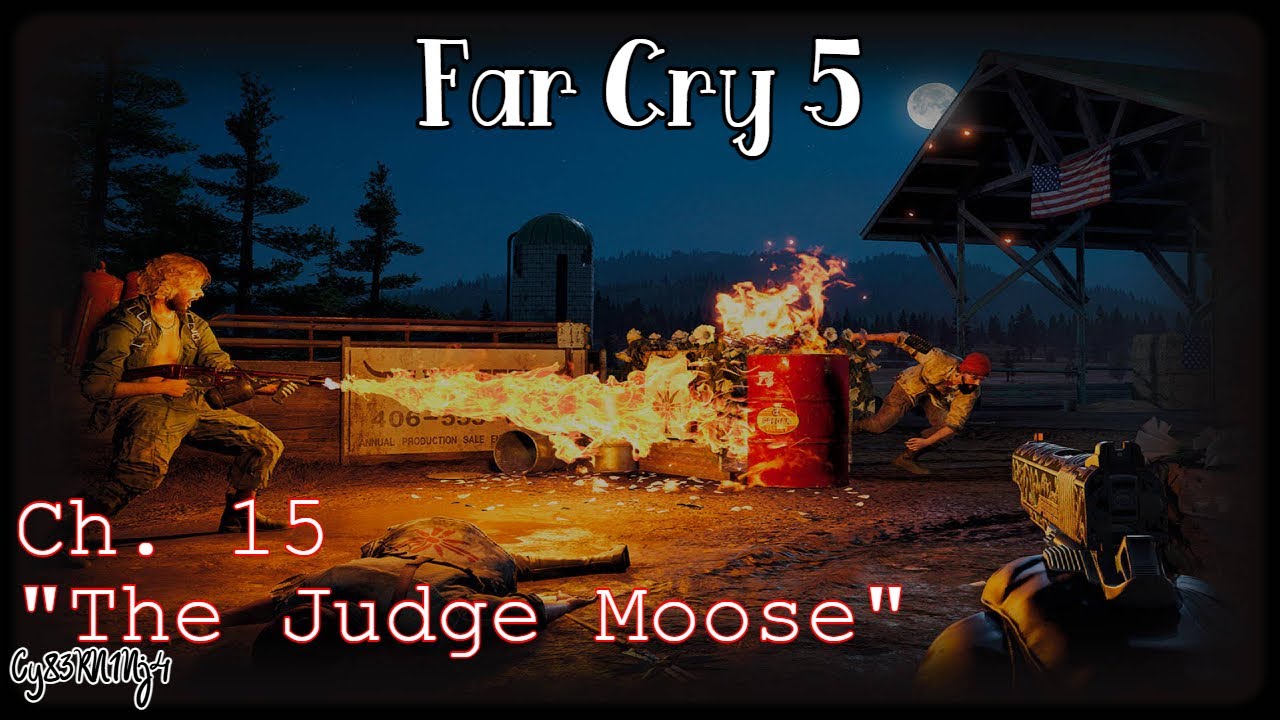 Far Cry 5 | Ch. 15 "The Judge Moose" - YouTube