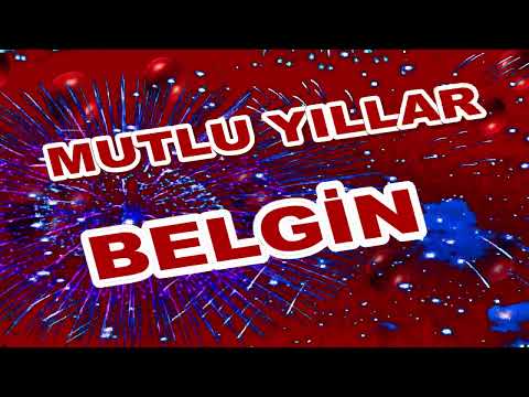 Happy birthday Belgin,Happy birthday to you Belgin,Mutlu Yıllar Belgin,Yeni Yaşın Kutlu Olsun Belgin