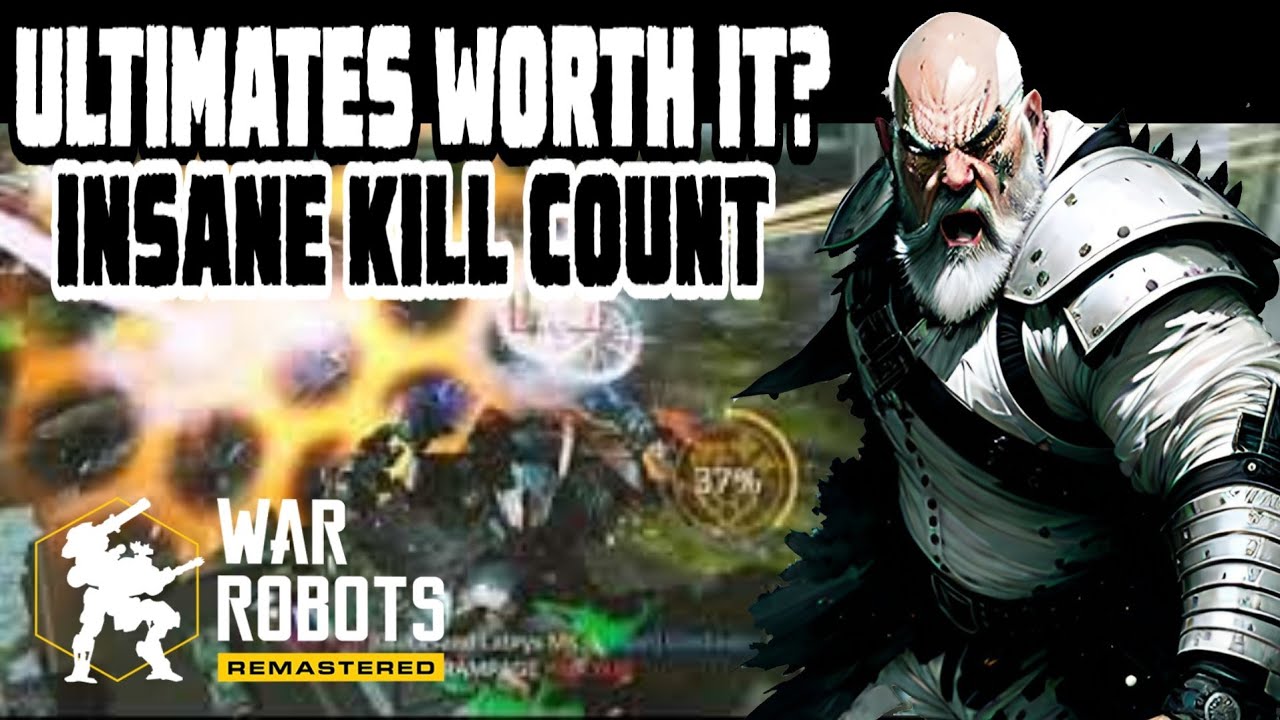 ARE ULTIMATES WORTH IT? & CRAZY HUGE KILL COUNT MATCH | WAR ROBOTS ...