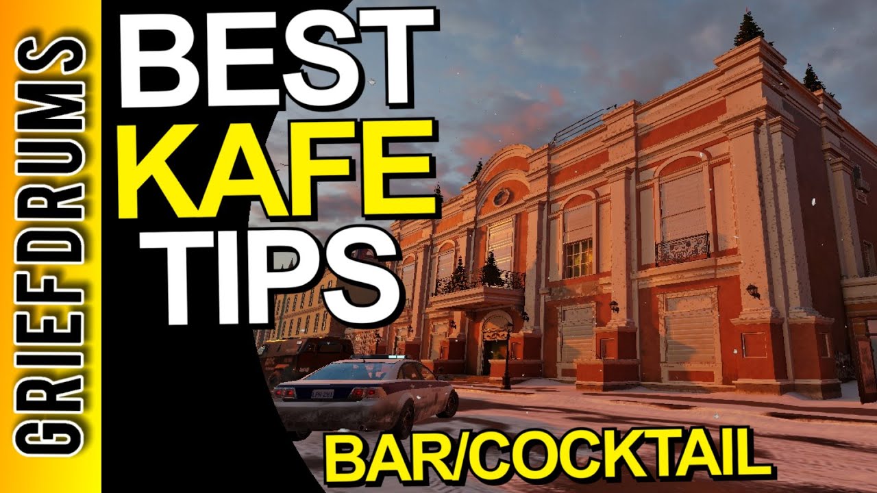 30 Kafe Tips and Tricks for Bar/Cocktail | Rainbow Six Siege - YouTube