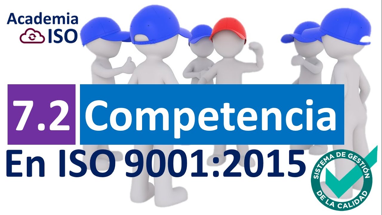 👉 NORMA ISO 9001 VERSIÓN 2015 🙌 7.2 Competencia ISO 9000 versión 2015 ...