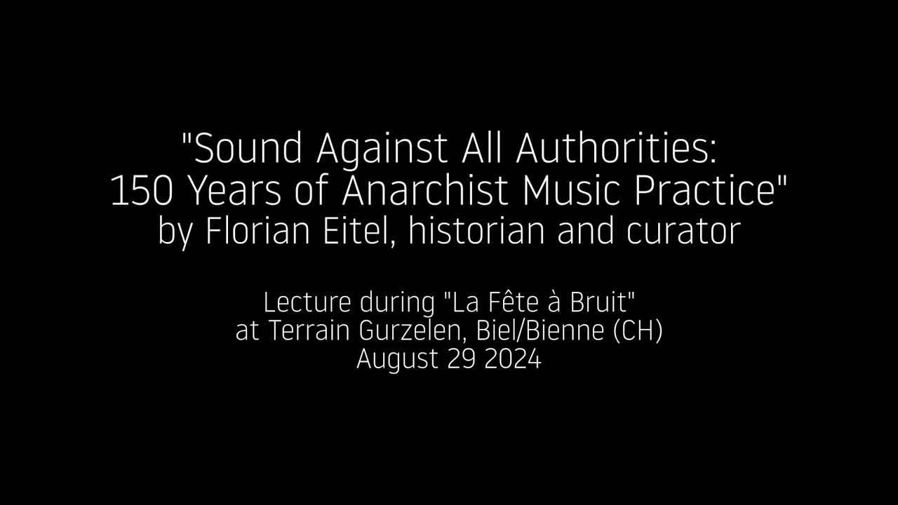 "Sound Against All Authorities: 150 Years of Anarchist Music Practice ...