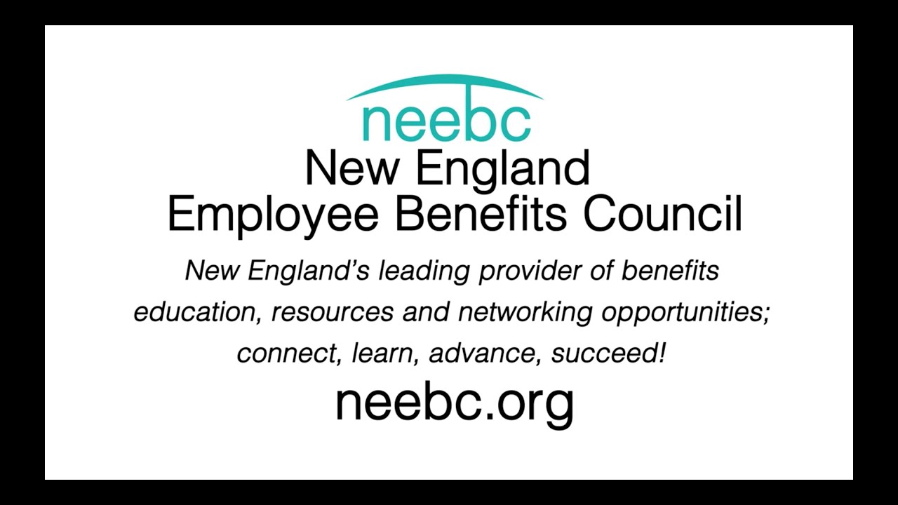 New England Employee Benefits Council (NEEBC) - Why Membership Matters ...