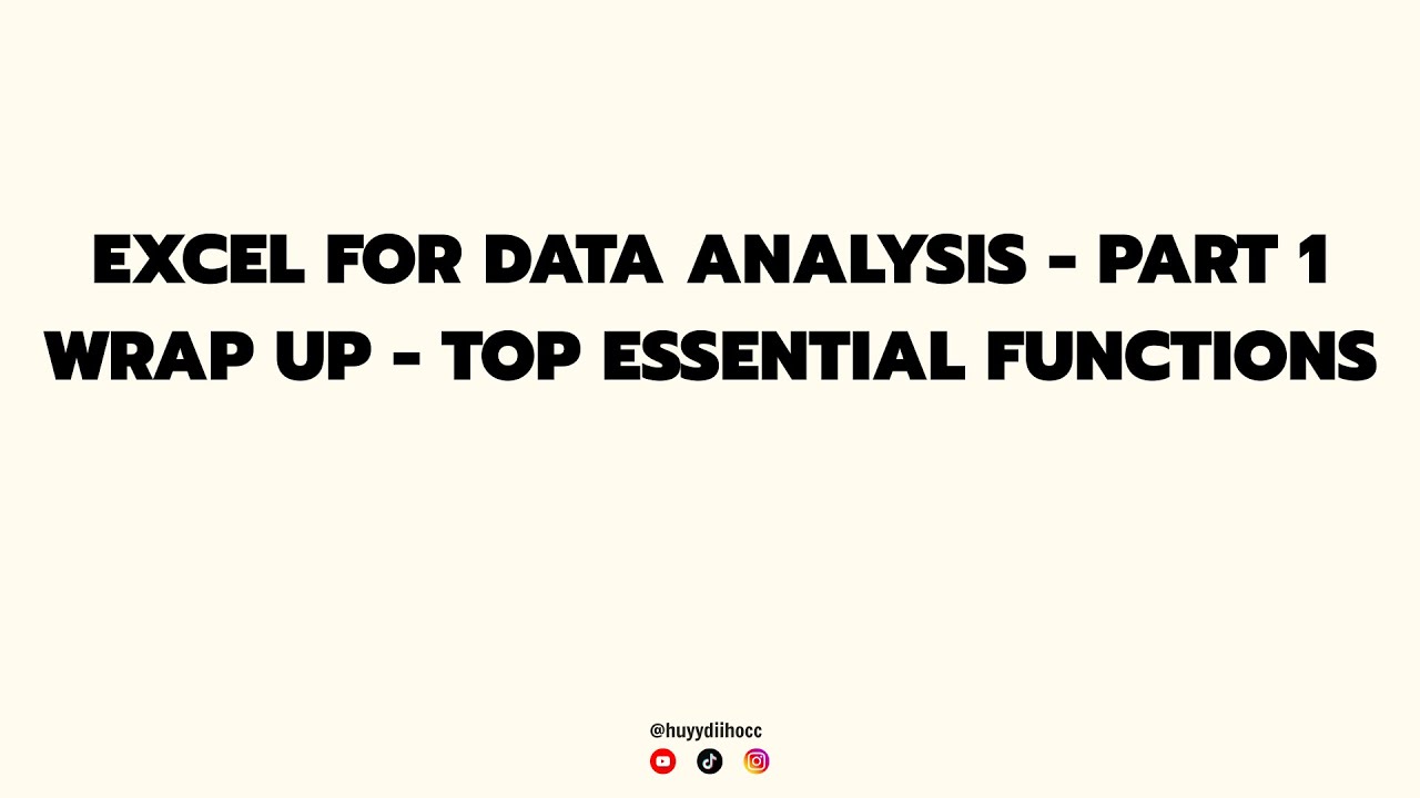 Excel for Data Analysis - Wrap Up Part 1- Top Essential Functions in ...
