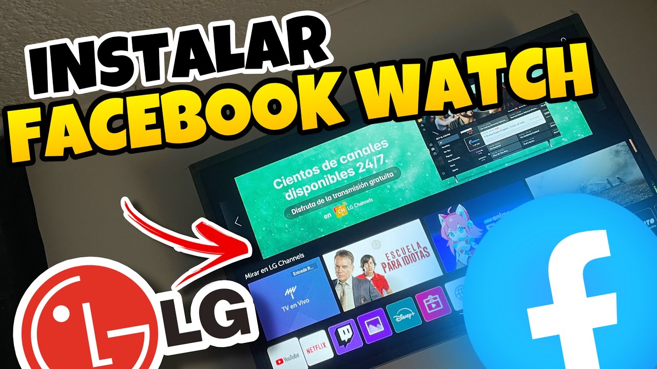 👉 Como INSTALAR FACEBOOK WATCH en SMART TV LG 🔥 - YouTube