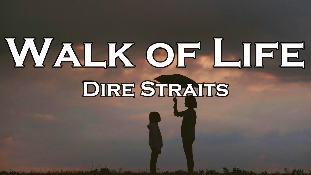 Dire Straits - Walk Of Life (Lyrics) - YouTube