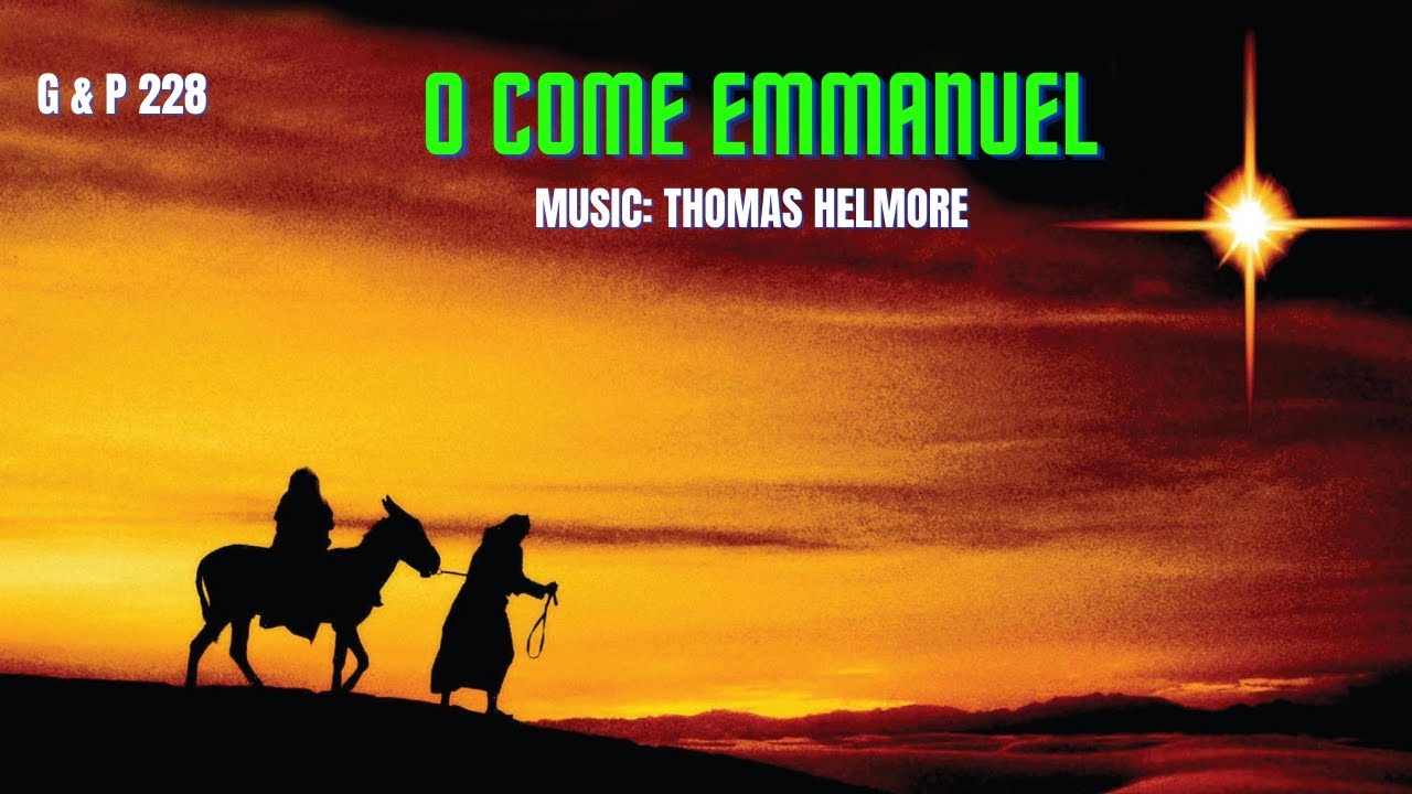 O Come O Come Emmanuel || Thomas Helmore || Song For Advent Season ...