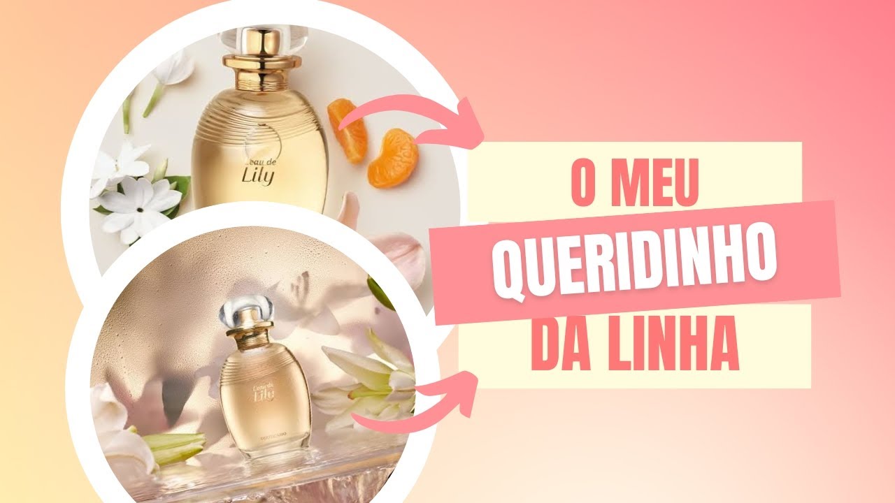 O queridinho da linha Lily, Leau de Lily | a Boti acertou? - YouTube