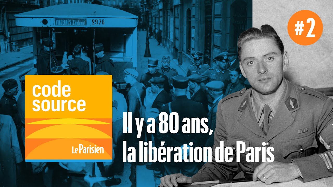 [PODCAST] 80 ans de la Libération de Paris (2/4) - YouTube