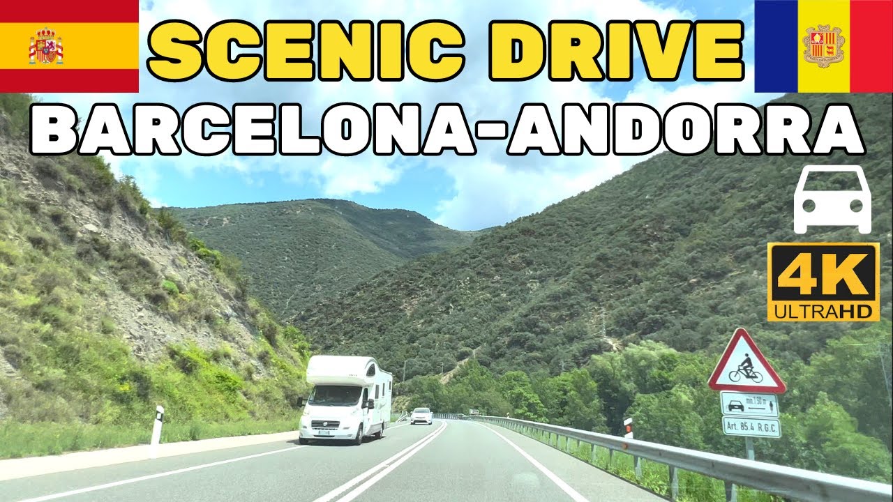 Driving from Barcelona to Andorra 4K HDR - Scenic Drive - Pyrenees ...