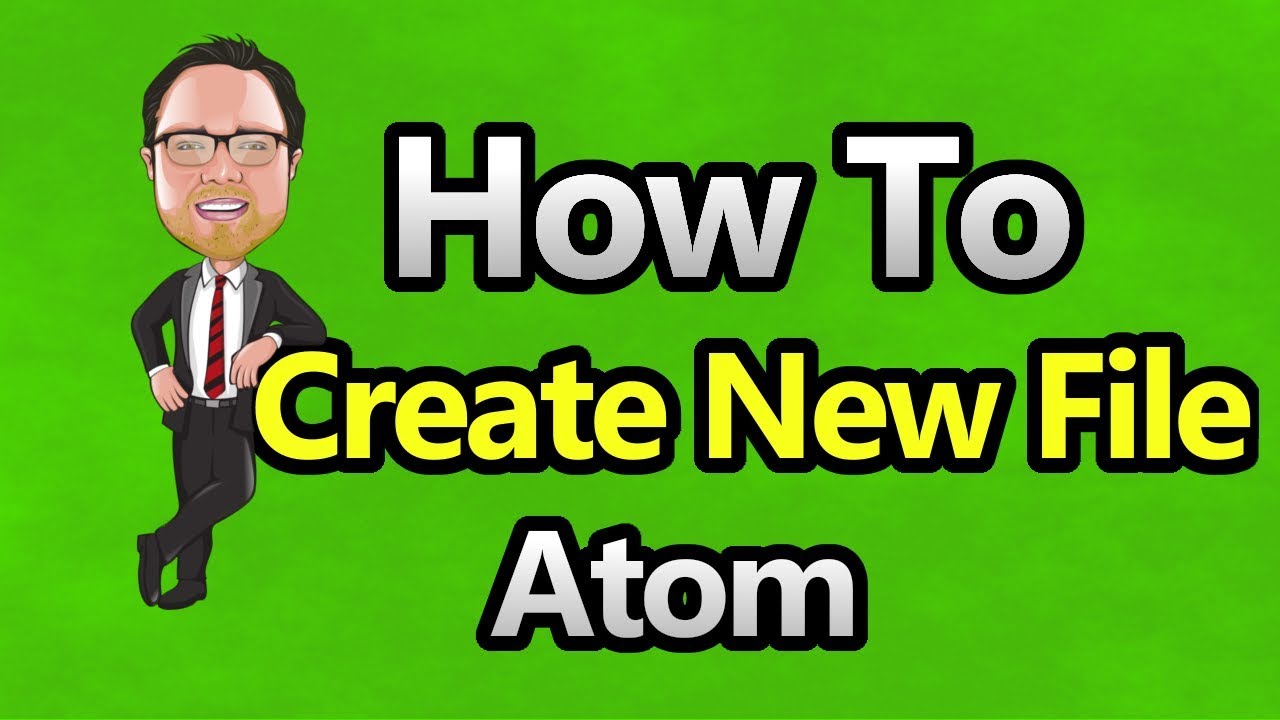 Atom Create New File In Project YouTube Atom Create New File In Project YouTube