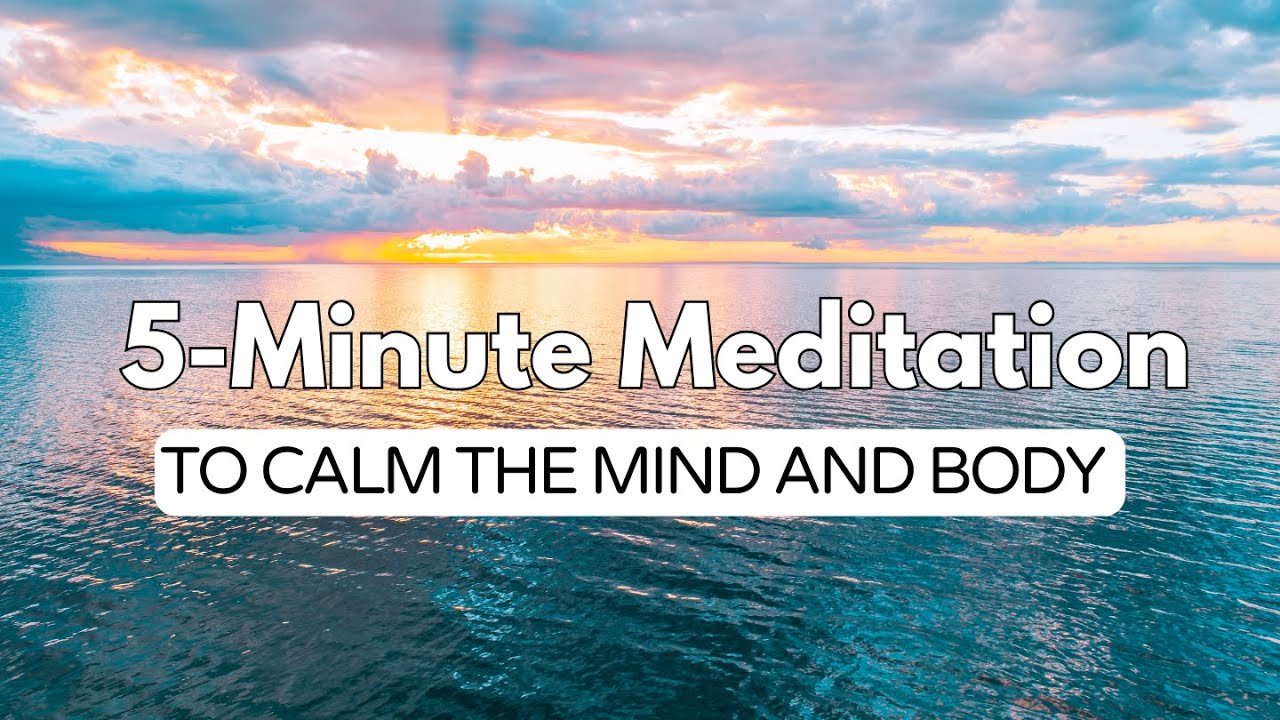 5-Minute Meditation to Calm the Mind and Body | Breathe & Let Go - YouTube