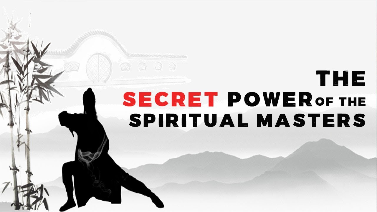 The Secret Power of the Spiritual Masters - YouTube