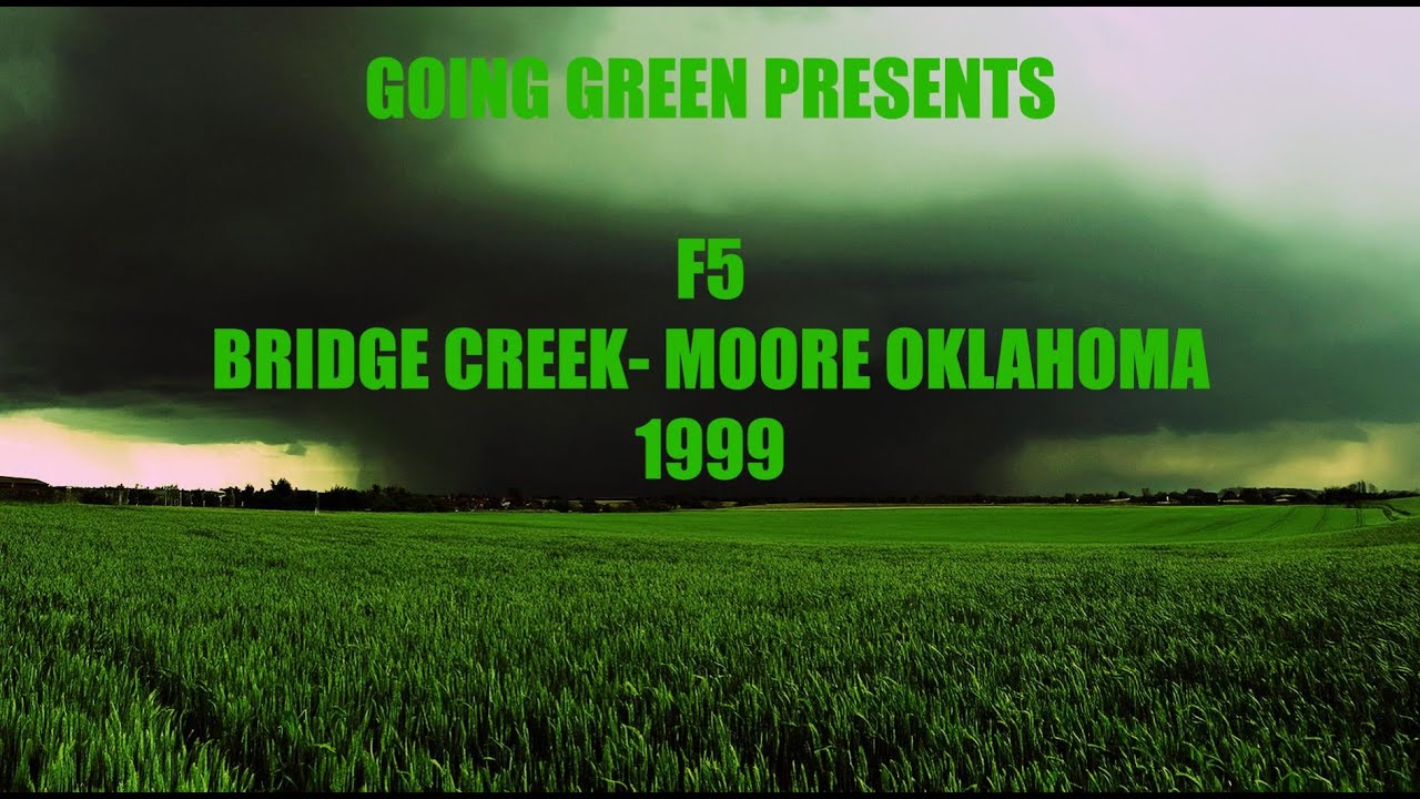 F5 THE BRIDGE CREEK - MOORE OKLAHOMA TORNADO (1999) - YouTube