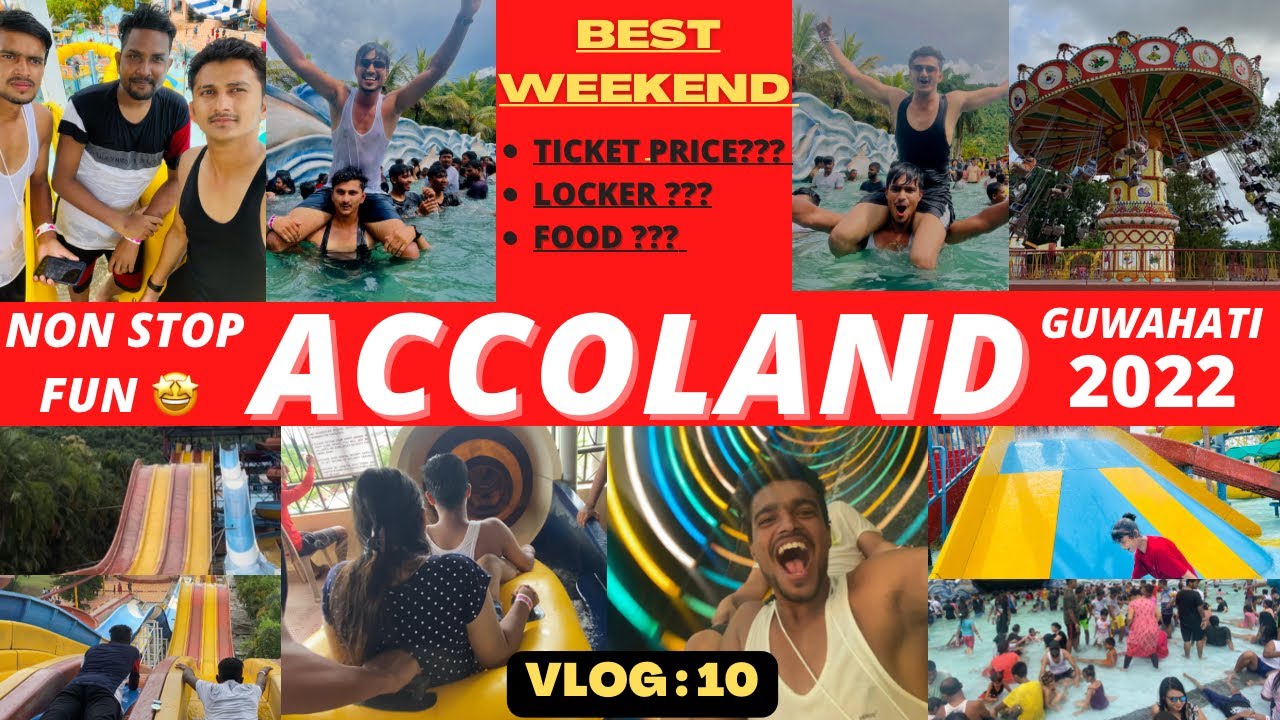 Accoland Guwahati Vlog🔥🔥|| Tickets Price 2022 ||Water Park||Best ...