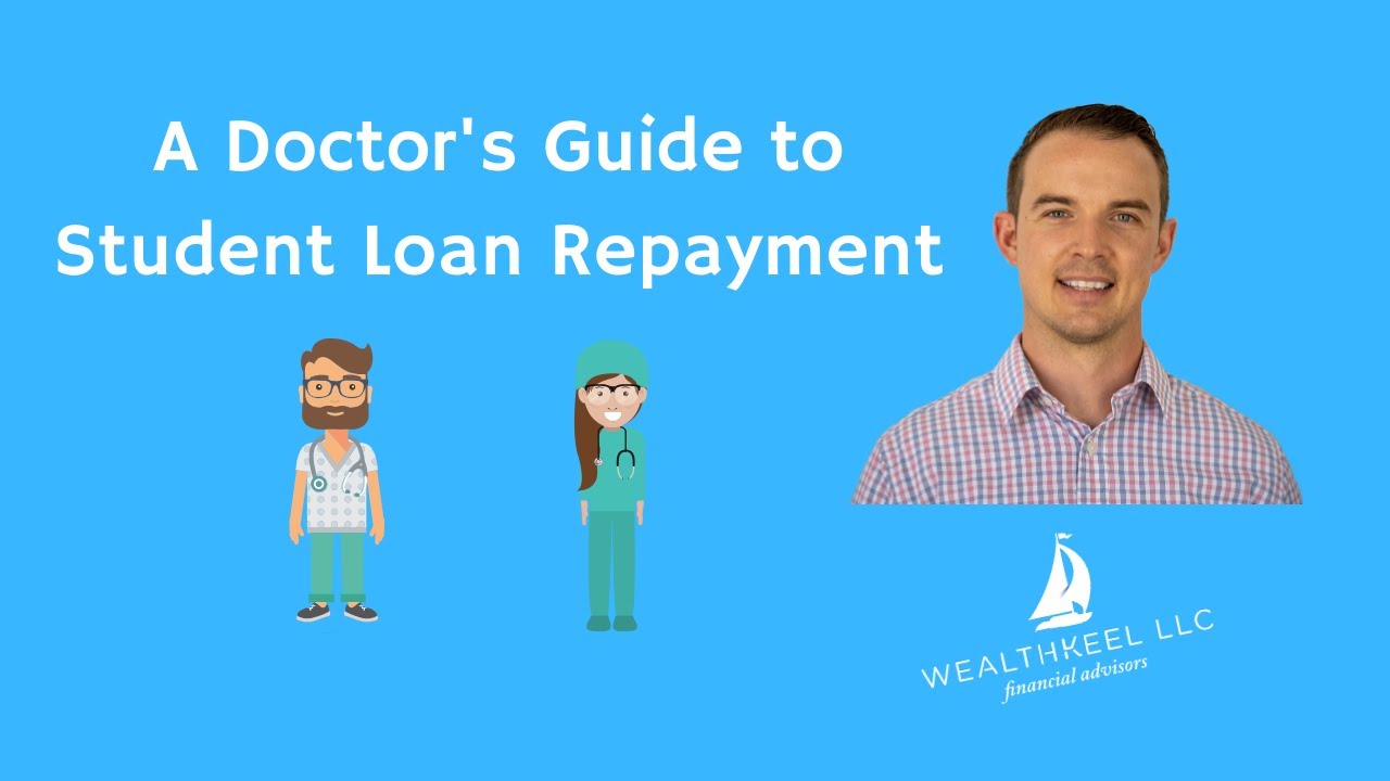 A Doctor's Guide to Student Loan Repayment - YouTube