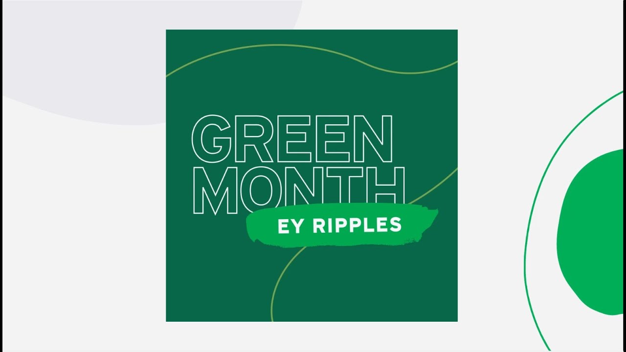 EY Ripples - Green Month - YouTube