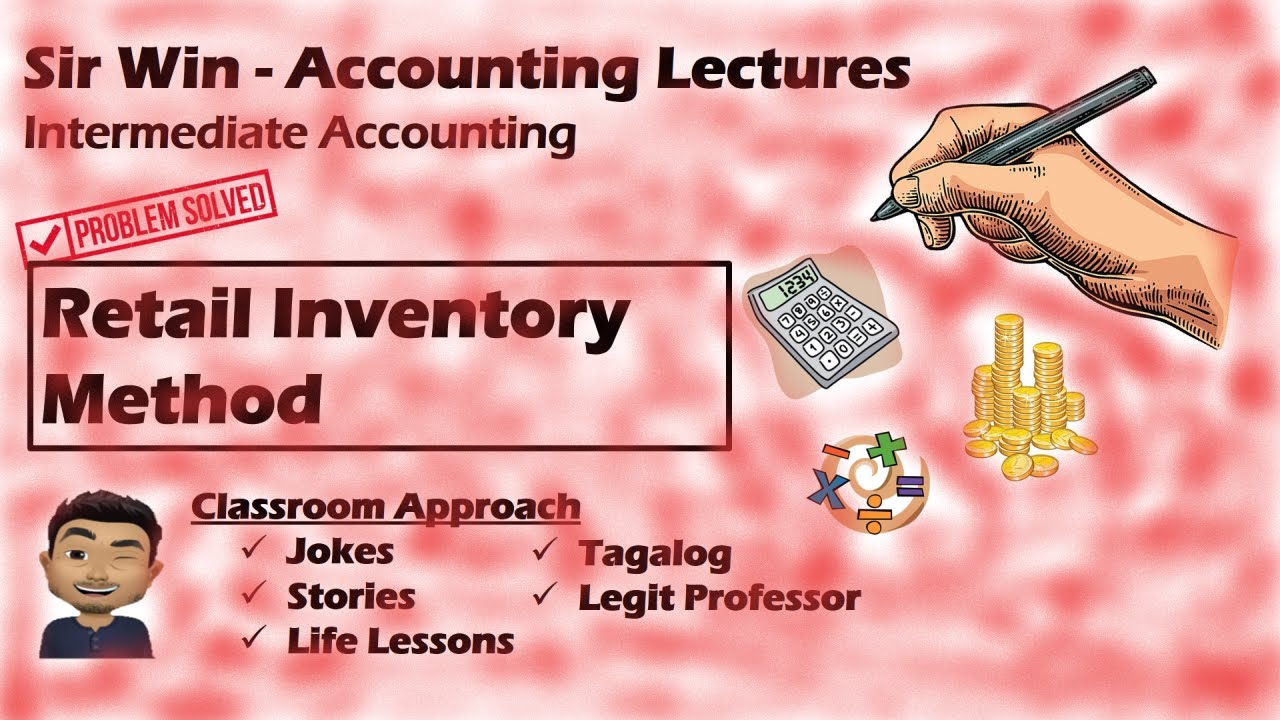 Lecture 02: Retail Inventory Method. Inventory Estimation ...