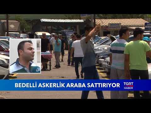 Bedelli Askerlik Araba Sattırıyor